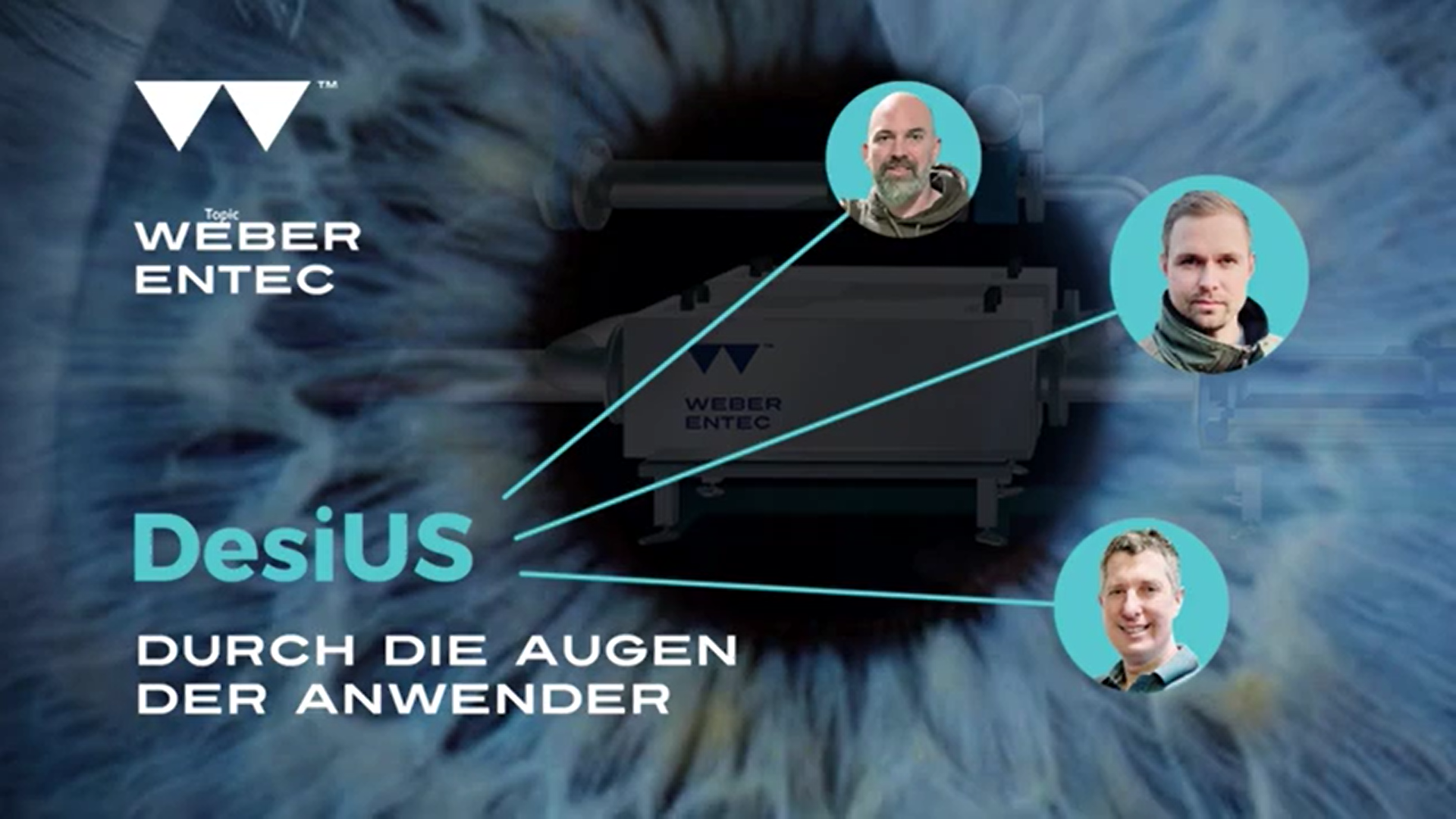 Kundenaugen - Weber-Entec